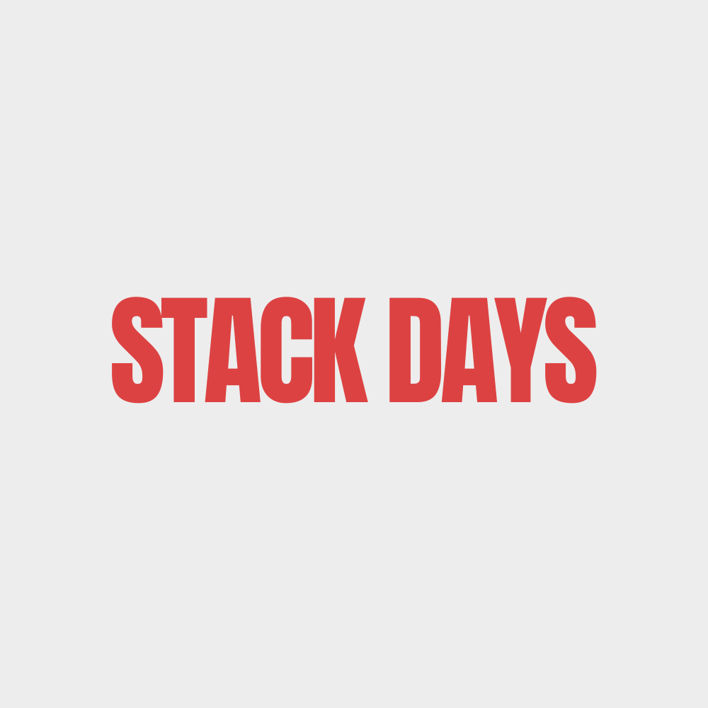 Stackin' Days